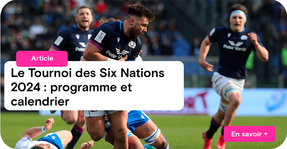 Le Tournoi des Six Nations 2024 : programme et calendrier